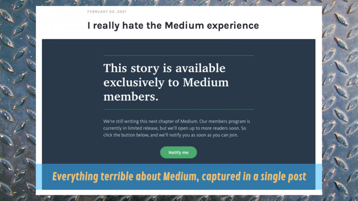 Everything terrible about Medium, captured in a single post. : Global Nerdy