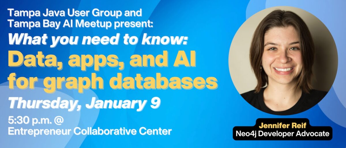 Learn about graph databases and how they work with apps and AI this Thursday at Tampa Java User ...