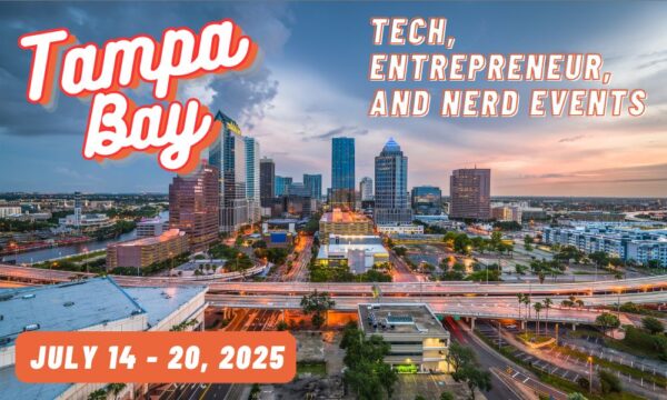 Tampa Bay tech, entrepreneur, and nerd events list (Monday, July 14 ...