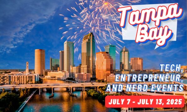 Tampa Bay tech, entrepreneur, and nerd events list (Monday, July 7 ...